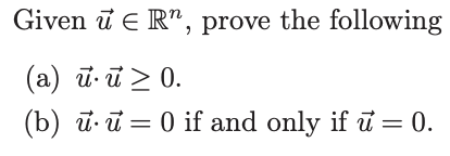 Solved Given uE R", prove the following (a) uu0. (b) uu0 if | Chegg.com