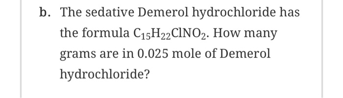 Solved b. The sedative Demerol hydrochloride has the formula | Chegg.com