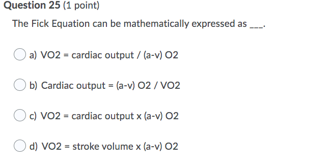 Solved Question 25 (1 point) The Fick Equation can be | Chegg.com