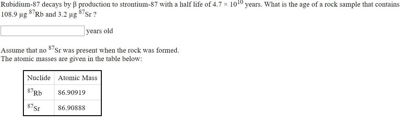 Solved Rubidium-87 decays by β production to strontium-87 | Chegg.com