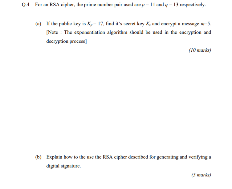 Solved Q.4 For an RSA cipher, the prime number pair used are | Chegg.com