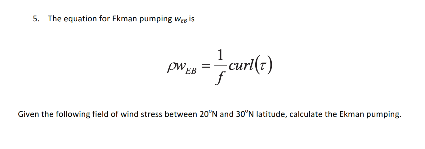 5. The equation for Ekman pumping WER IS PWEB = - | Chegg.com