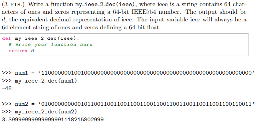 Solved (3 PTS.) Write a function my_ieee_2_dec(ieee), where | Chegg.com