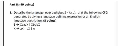 Solved Part II: (40 points) 1. Describe the language, over | Chegg.com