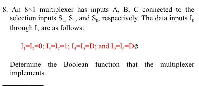 Solved 8. An 8x1 multiplexer has inputs A, B, C connected to | Chegg.com