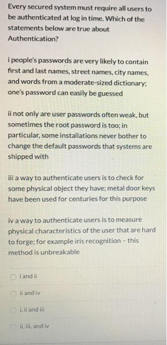 Solved Every secured system must require all users to be | Chegg.com