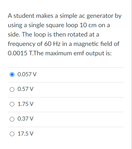 Solved A student makes a simple ac generator by using a | Chegg.com