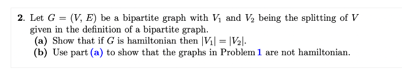 Solved 2. Let G=(V,E) be a bipartite graph with V1 and V2 | Chegg.com