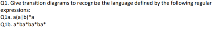 Solved Q1. Give transition diagrams to recognize the | Chegg.com