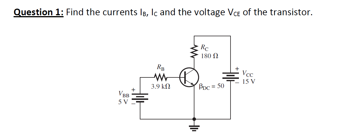 Solved Question 1: Find the currents IB,IC and the voltage | Chegg.com