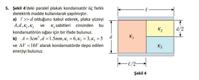 Solved 5. Şekil 4′ deki paralel plakalı kondansatör üç | Chegg.com