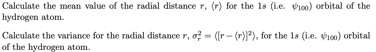 Solved Calculate the mean value of the radial distance r, r | Chegg.com