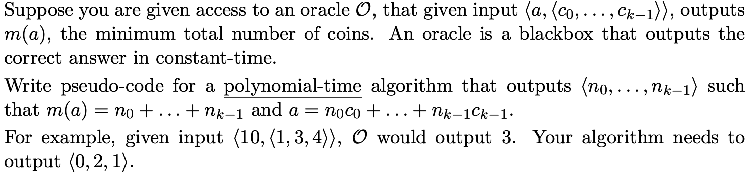 Solved Consider the problem of making change: given as | Chegg.com