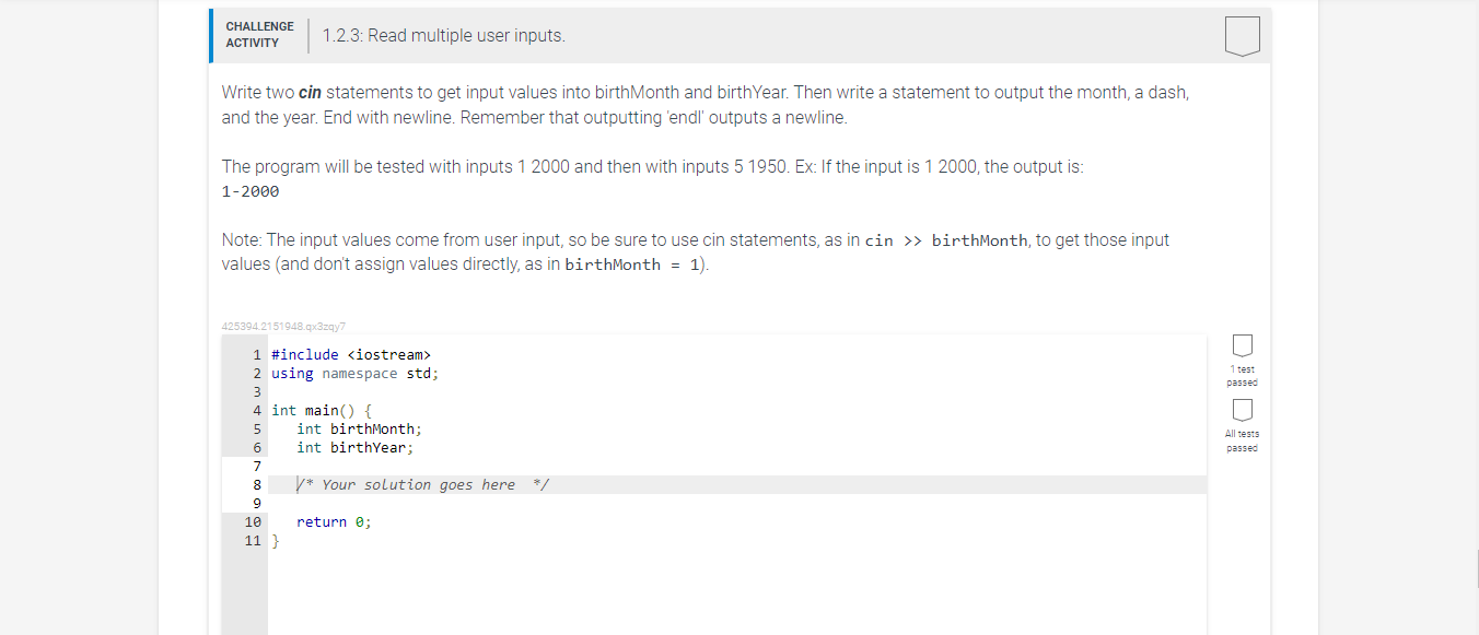 Solved Write Two Cin Statements To Get Input Values Into Chegg