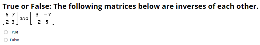 Solved True or False: The following matrices below are | Chegg.com