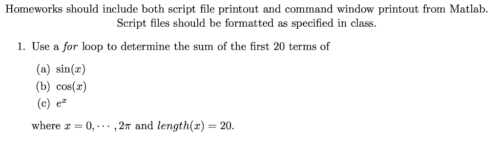 Solved Homeworks should include both script file printout | Chegg.com