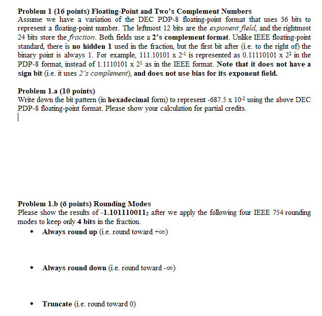 Problem 1 (16 points) Floating-Point and Two's | Chegg.com