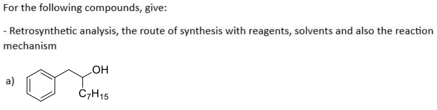 Solved For the following compounds, give: - Retrosynthetic | Chegg.com