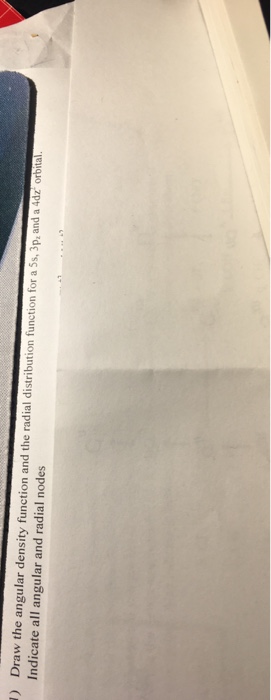 Solved ) Draw the angular density function and the radial | Chegg.com