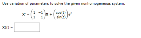 Solved Use variation of parameters to solve the given | Chegg.com