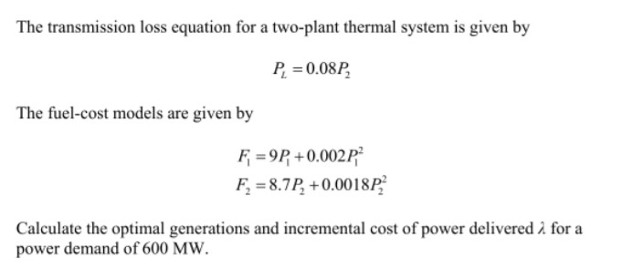 Solved The transmission loss equation for a two-plant | Chegg.com