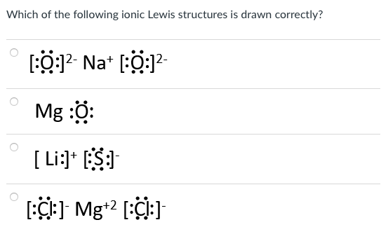 Solved Which of the following ionic Lewis structures is | Chegg.com
