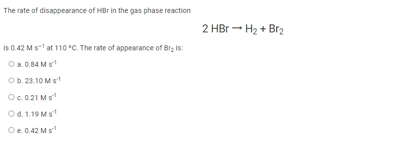 Solved The rate of disappearance of HBr in the gas phase | Chegg.com