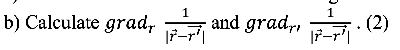 Solved b) Calculate grad, and gradr, . (2) | Chegg.com