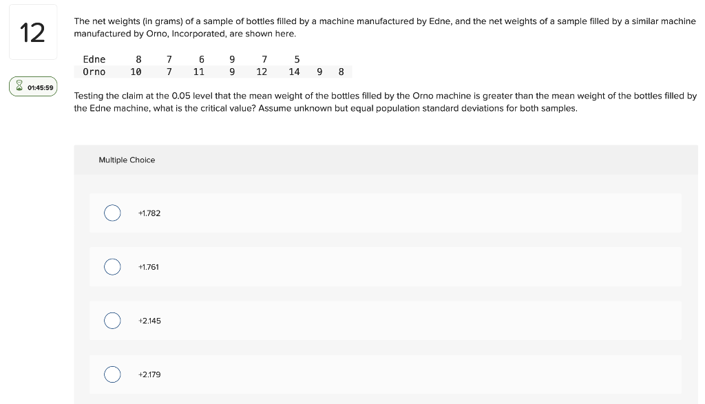 Solved 12 The net weights (in grams) of a sample of bottles | Chegg.com