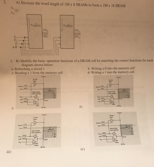 2. A) Increase the word length of IM x 8 SRAMs to | Chegg.com