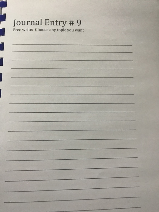 Solved Journal Entry # 9 Free write: Choose any topic you | Chegg.com