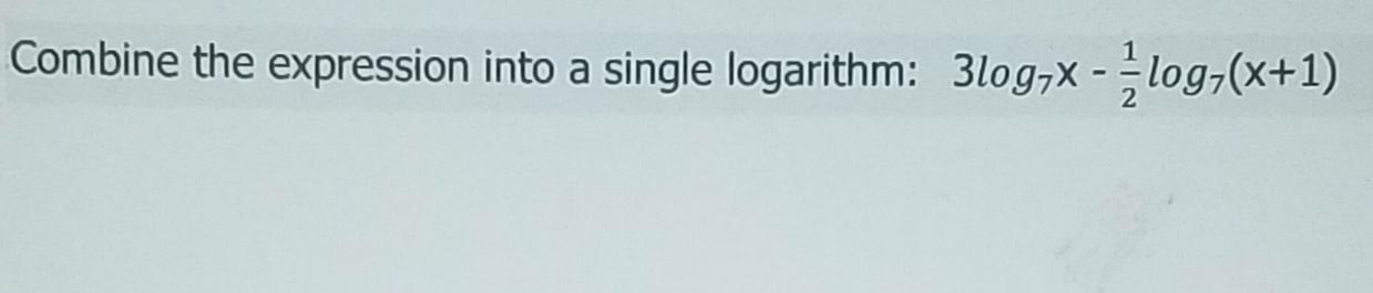 Solved Combine the expression into a single logarithm: | Chegg.com