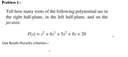 Solved Problem 1: Tell how many roots of the following | Chegg.com