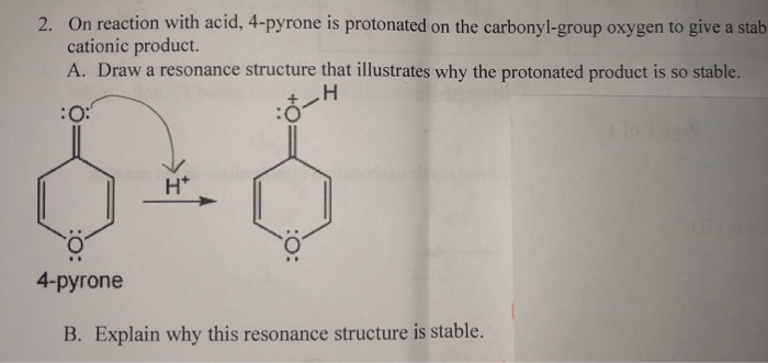 Solved On reaction with acid, 4-pyrone is protonated on the | Chegg.com