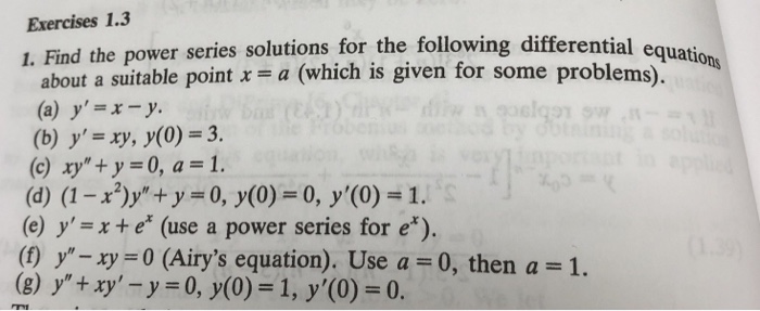 Solved Exercises 1.3 1. Find the power series solutions for | Chegg.com