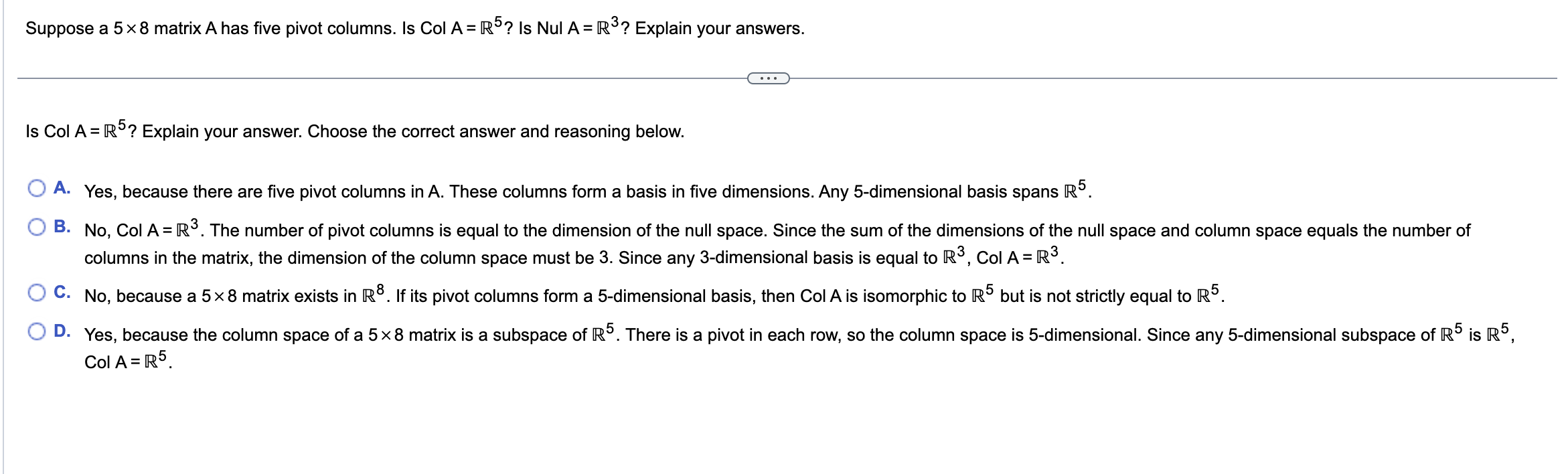 Solved Suppose a 5×8 matrix A has five pivot columns. Is Col | Chegg.com