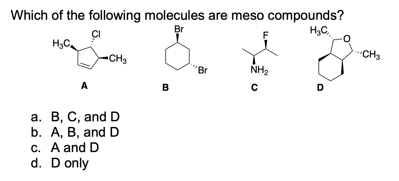 [Solved]: Which of the following molecules are meso compou