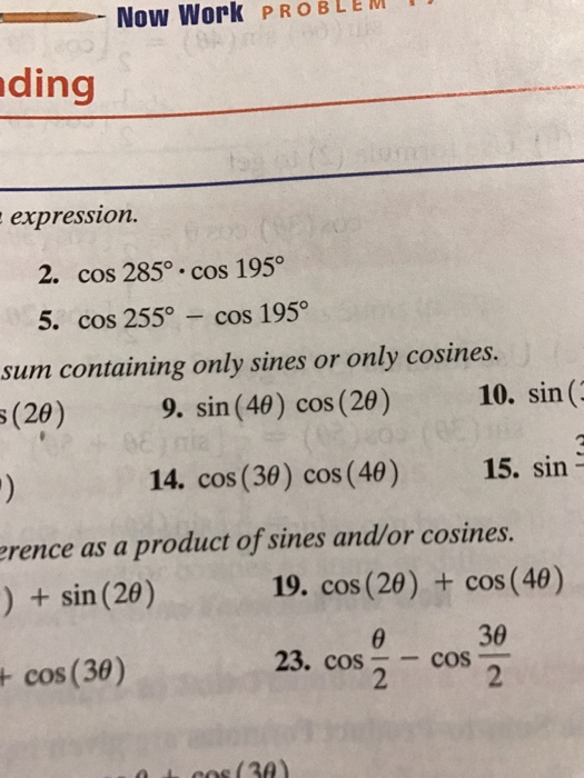 Solved cos 285 degree middot cos 195 degree cos 255 degree - | Chegg.com