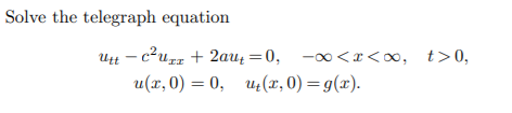 Solved Solve the telegraph equation sa to se nada termine | Chegg.com