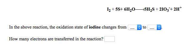 Solved In the above reaction, the oxidation state of iodine | Chegg.com