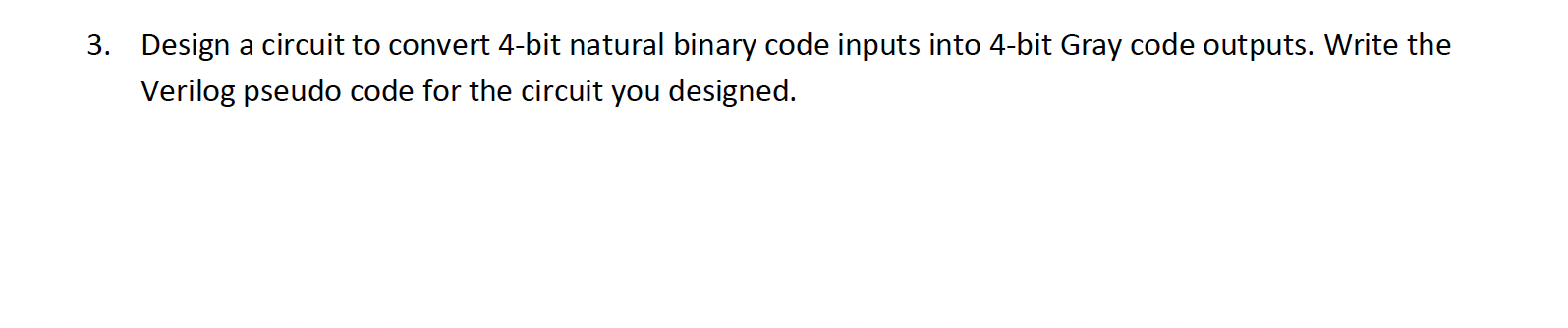 Solved Design a circuit to convert 4-bit natural binary code | Chegg.com