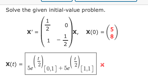 Solved Solve the given initial-value problem. HIN 1 2 0 X' | Chegg.com
