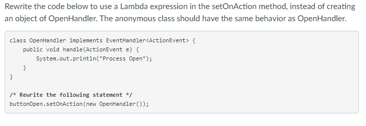 Solved Rewrite the code below to use a Lambda expression in | Chegg.com