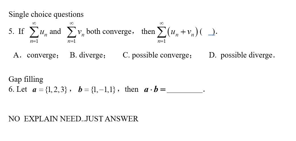 Solved Single choice questions 5. If ∑n=1∞un and ∑n=1∞vn | Chegg.com