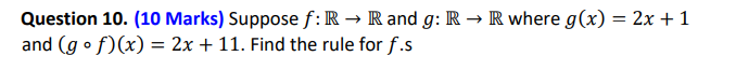 Solved Question 10. (10 Marks) Suppose f: R→ R and g: R→ R | Chegg.com