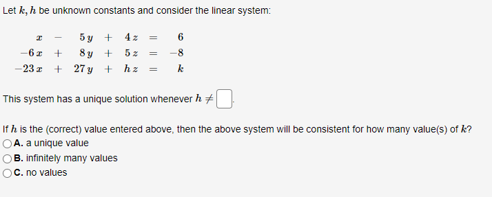 Solved Let k, h be unknown constants and consider the linear | Chegg.com