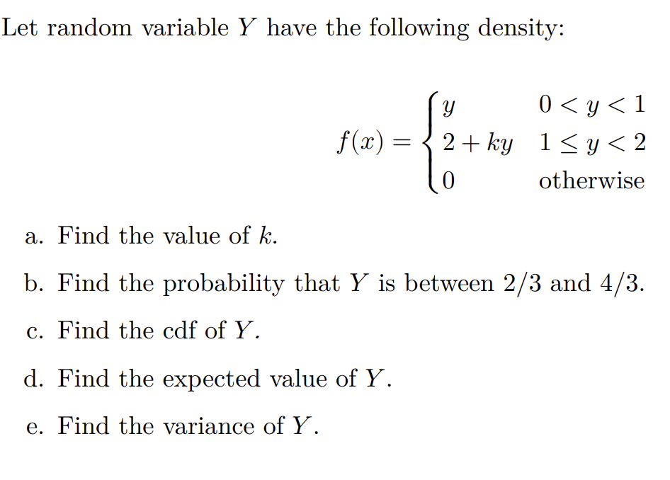 Solved Let random variable 𝑌 have the following density: | Chegg.com