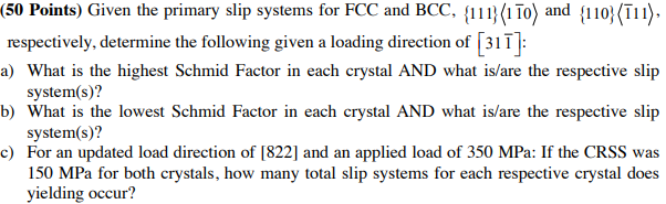 Solved 50 Points) Given the primary slip systems for FCC and | Chegg.com