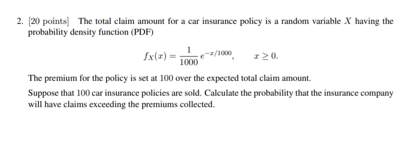 Solved 2. (20 points) The total claim amount for a car | Chegg.com