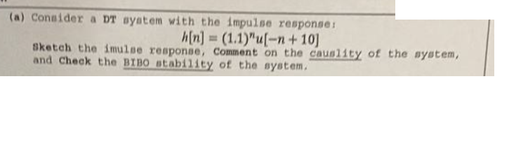 Solved Consider a DT syatem with the impulse response: | Chegg.com